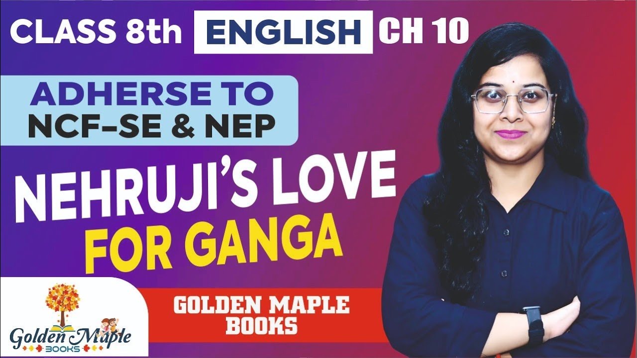 The Literature Voyage(English) | Ch-10 | Nehruji's Love for Ganda ...