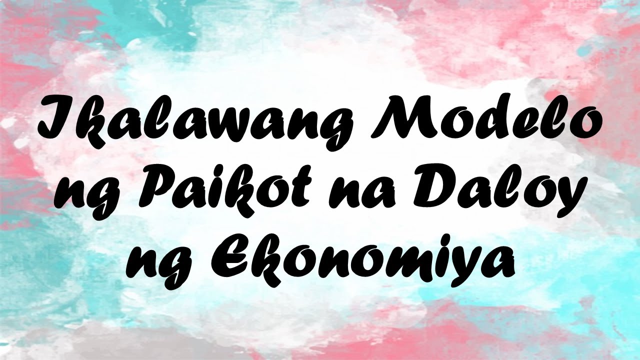 Ikalawang Modelo ng Paikot na Daloy ng Ekonomiya (Grade 9) - YouTube