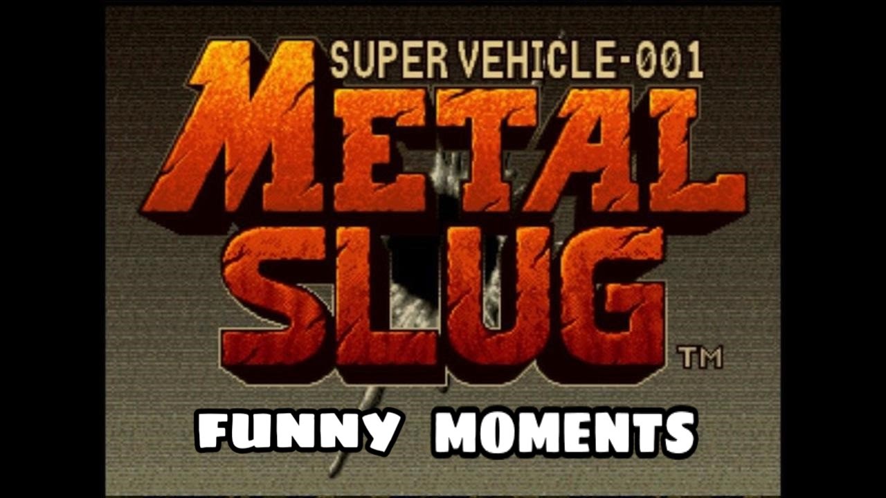 METAL SLUG (funny moments) - YouTube