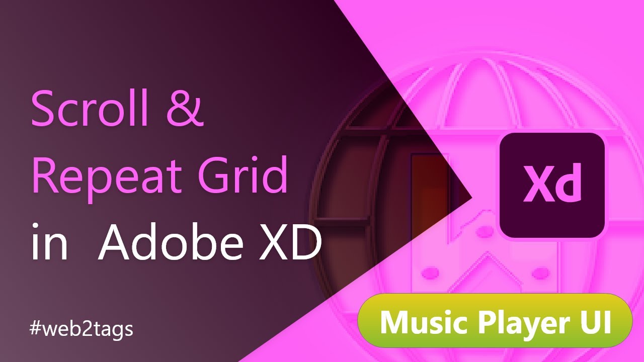 Scroll in adobe XD | Repeat Grid in adobe XD | Music player Ui | web2tags - YouTube