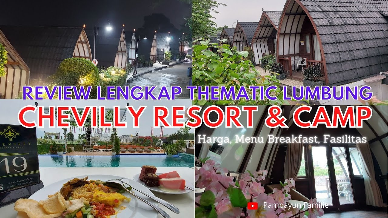 Review Lengkap Hotel Chevilly Resort&Camp |Penginapan Unik,View Cantik ...