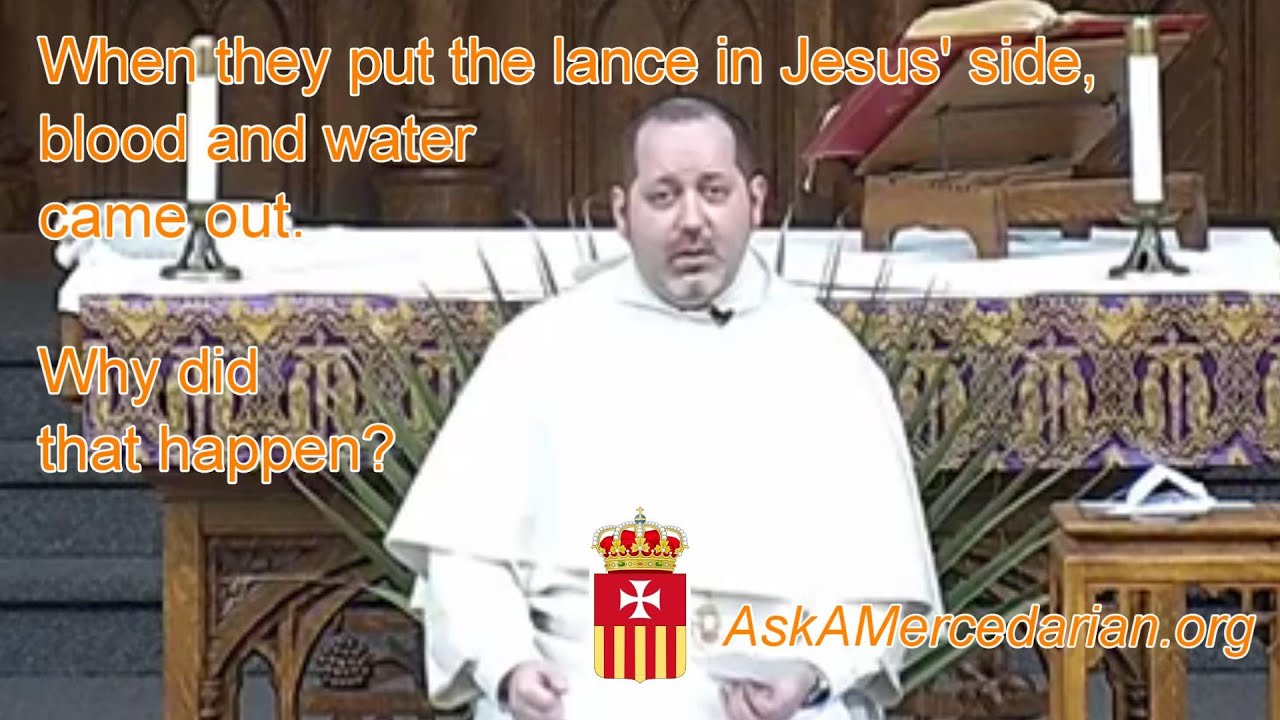 Why did Blood and Water come out when they put the lance in Jesus' side ...