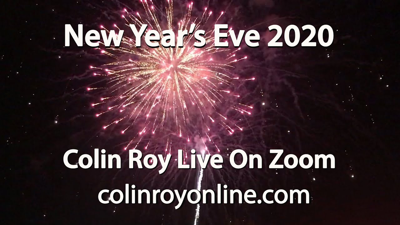 Colin Roy NYE Zoom Party 2020 - YouTube