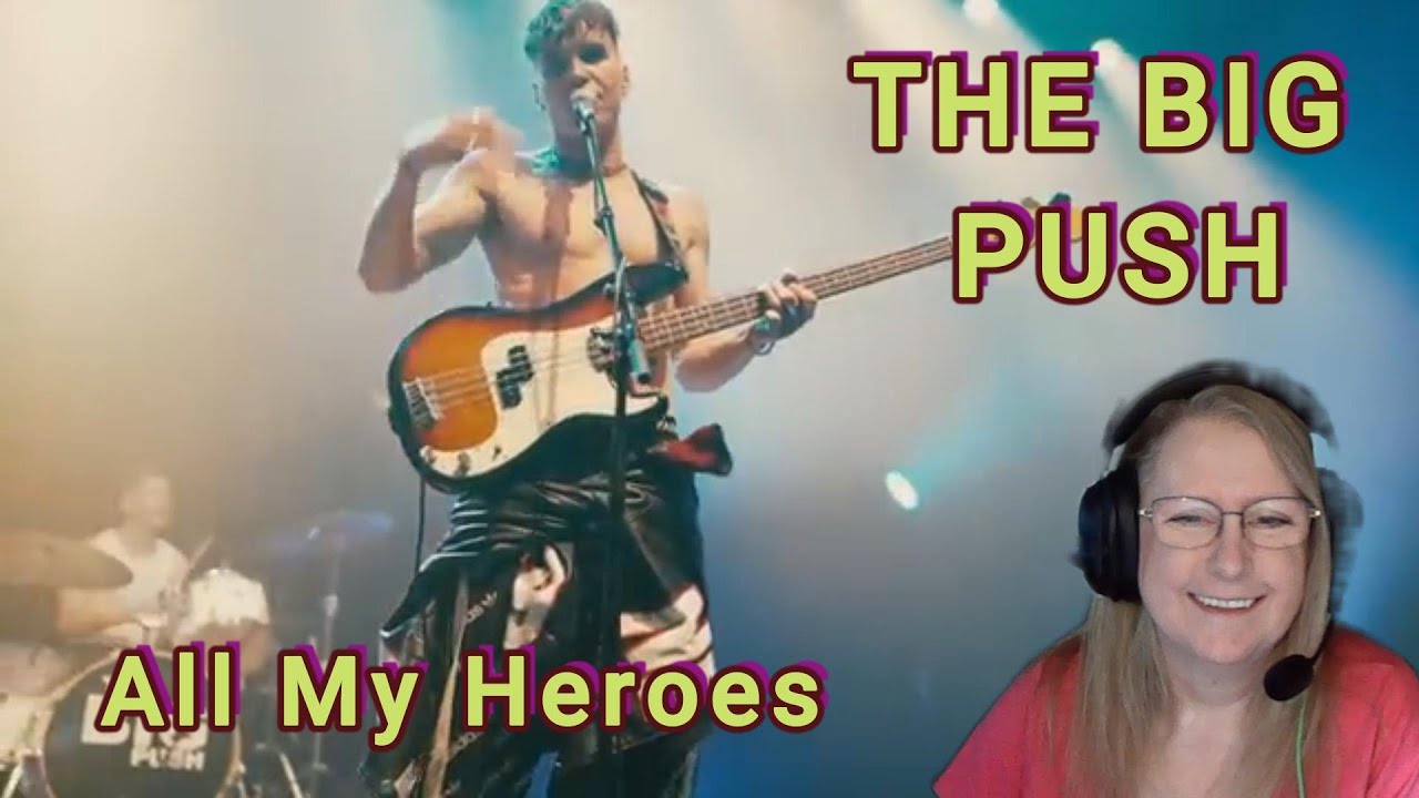 THE BIG PUSH - All My Heroes (Reaction) - YouTube