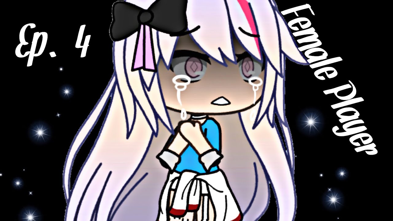 Female Player~Ep.4~Original{Gacha Life} - YouTube