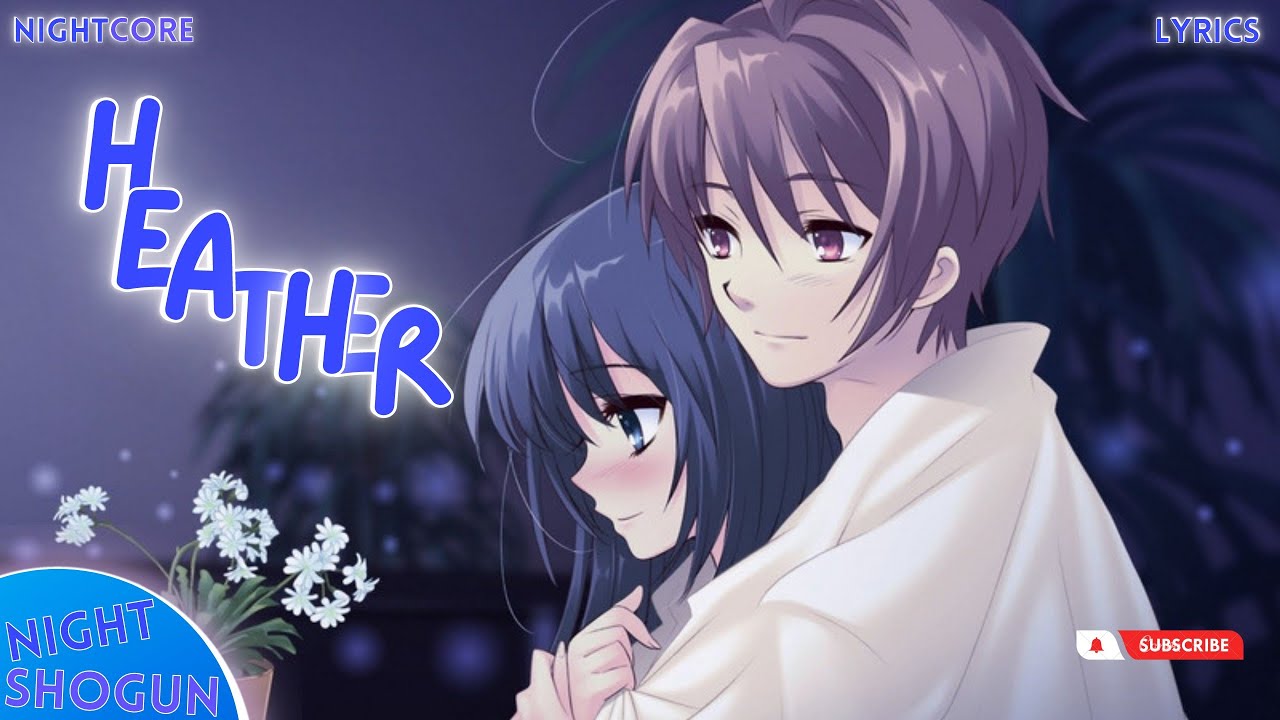 NightCore- Heather Lyrics 〔Conan Gray〕 ft. NightShogun NightCore ...