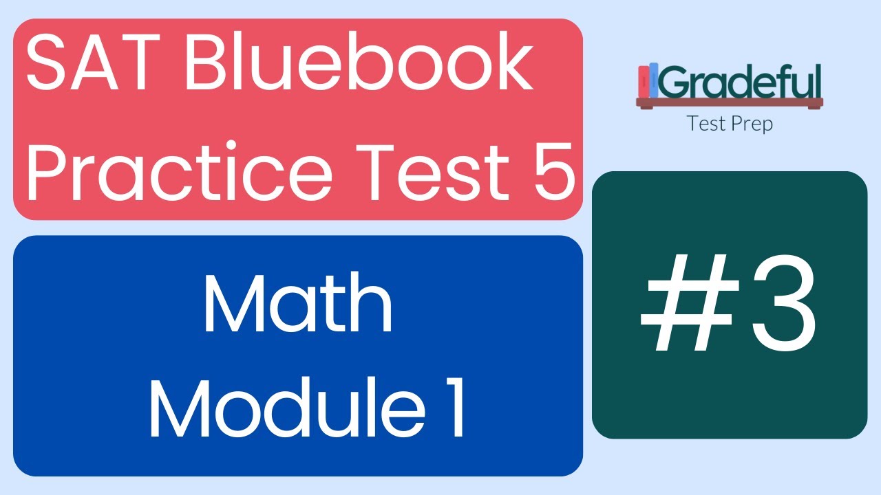 Question 3, Math Module 1, SAT Bluebook Test 5 – SAT Prep - YouTube