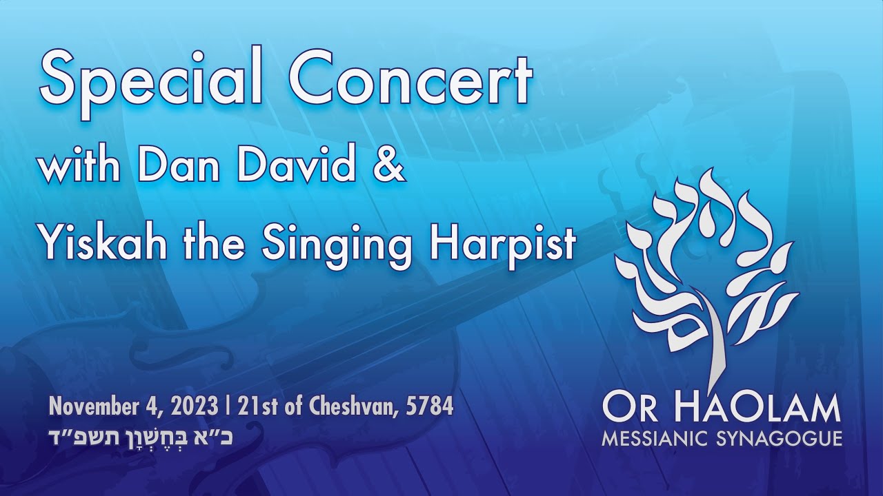 11/04/23 - Special Concert with Dan David & Yiskah the Singing Harpist ...