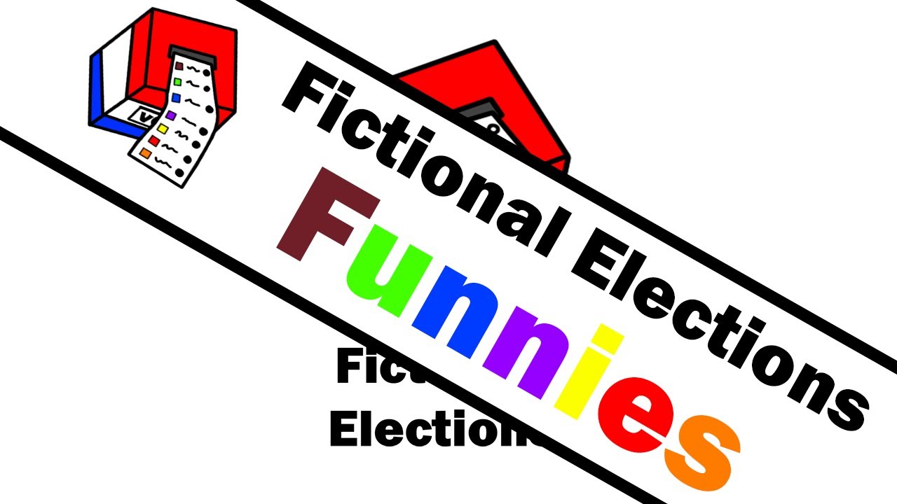 Fictional Election Funnies Episode 1: Welcome to Fictional Elections ...