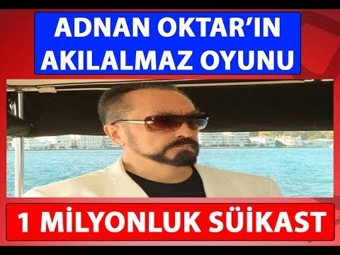Adnan Oktar'ın Akılalmaz Oyunu / 1 Milyonluk Suikast