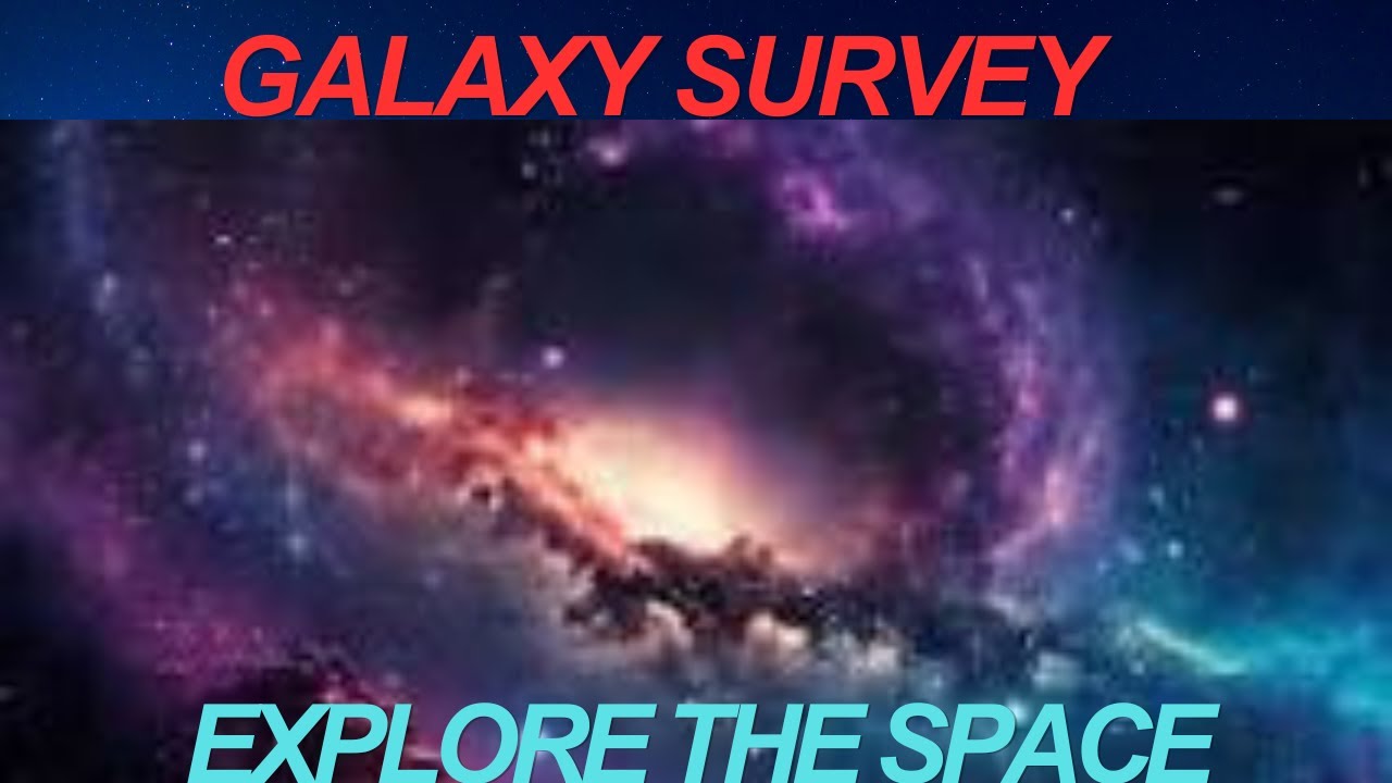 GALAXY SURVEY - YouTube