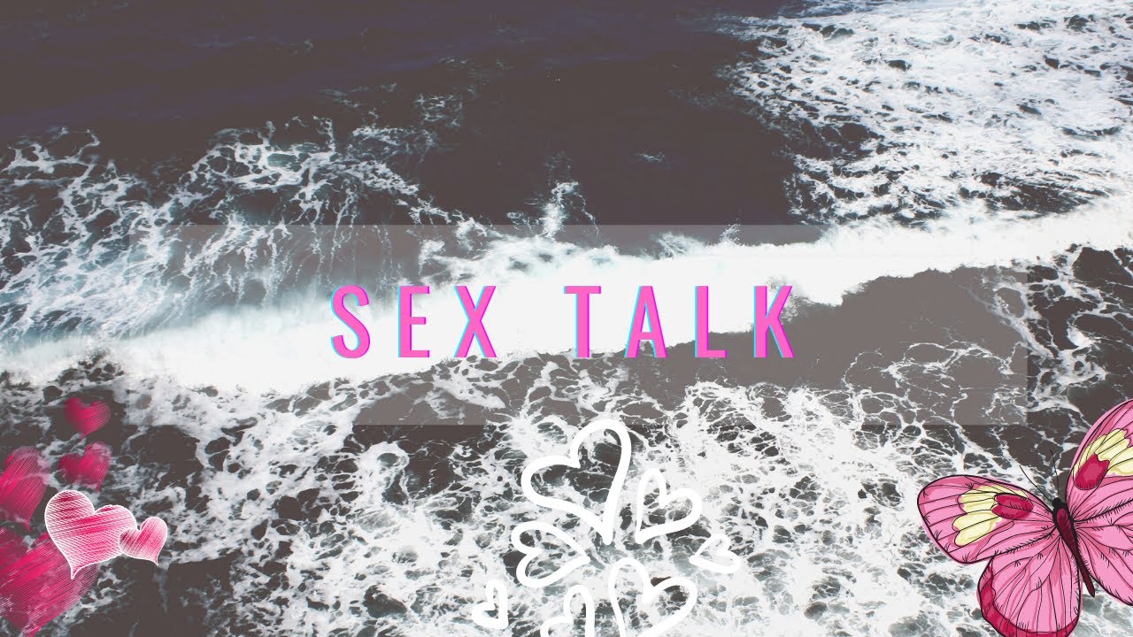 Sex Talk Youtube