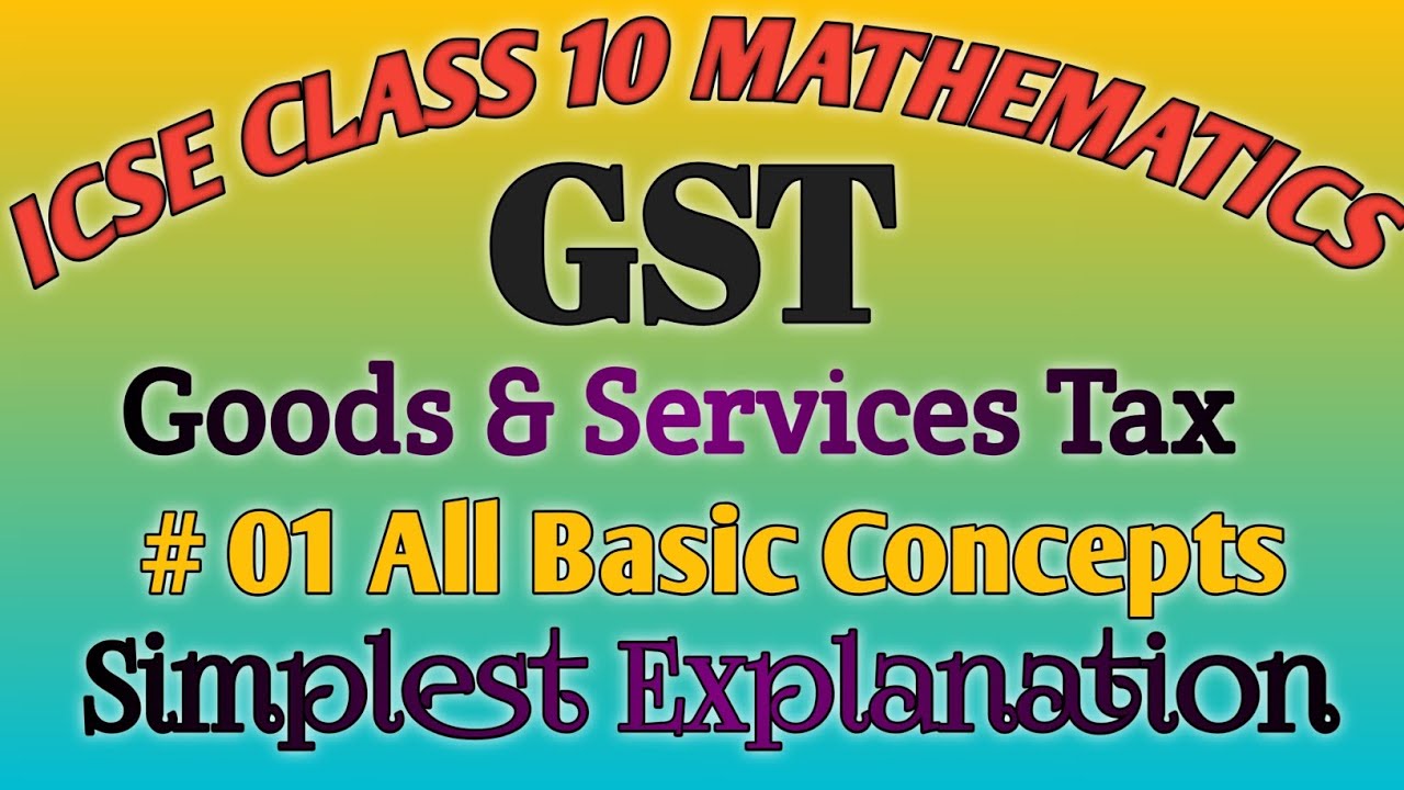 Icse class 10 Gst | GST class 10 ICSE concise | Ml agarwal class 10 GST ...