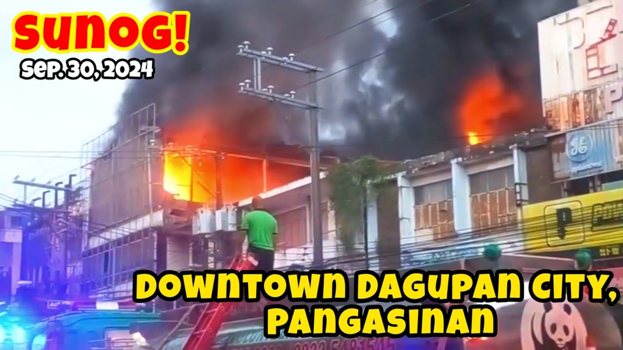 Sunog sa Rizal St, Dowtown Dagupan City, Pangasinan., Sep. 30, 2024 ...