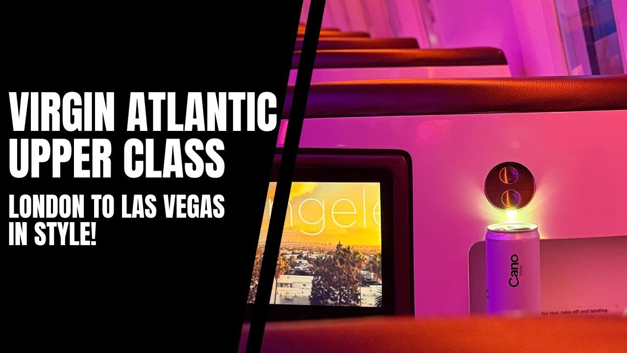 🇺🇸 Virgin Atlantic Upper Class – London to Las Vegas in Style! - YouTube