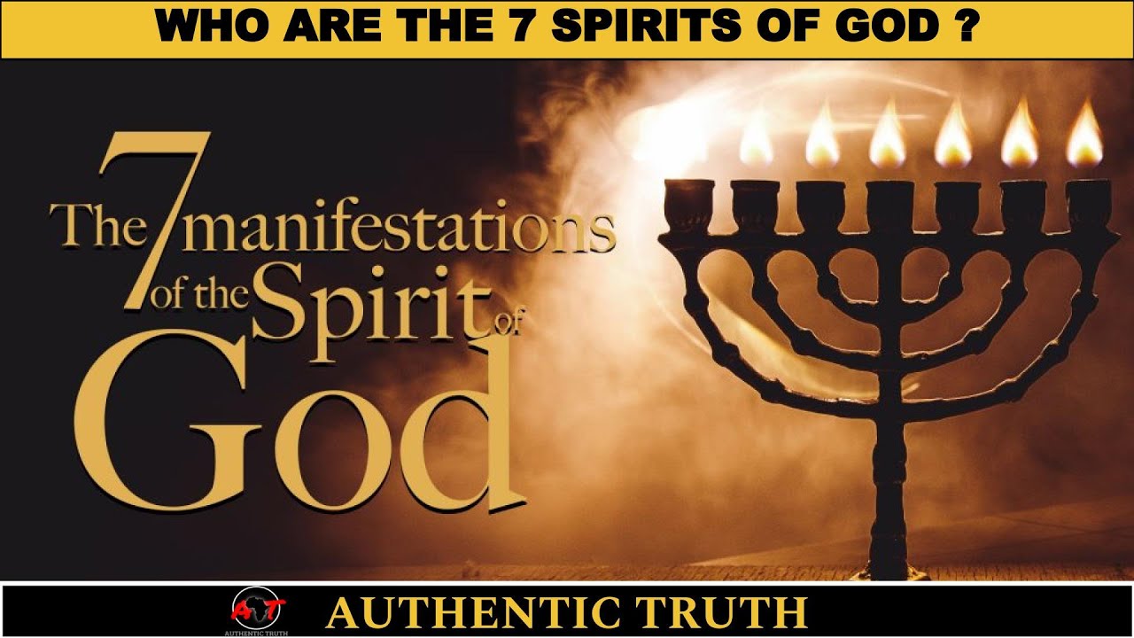 Who Are The 7 Spirits Of God Of Revelations 4 5 YouTube