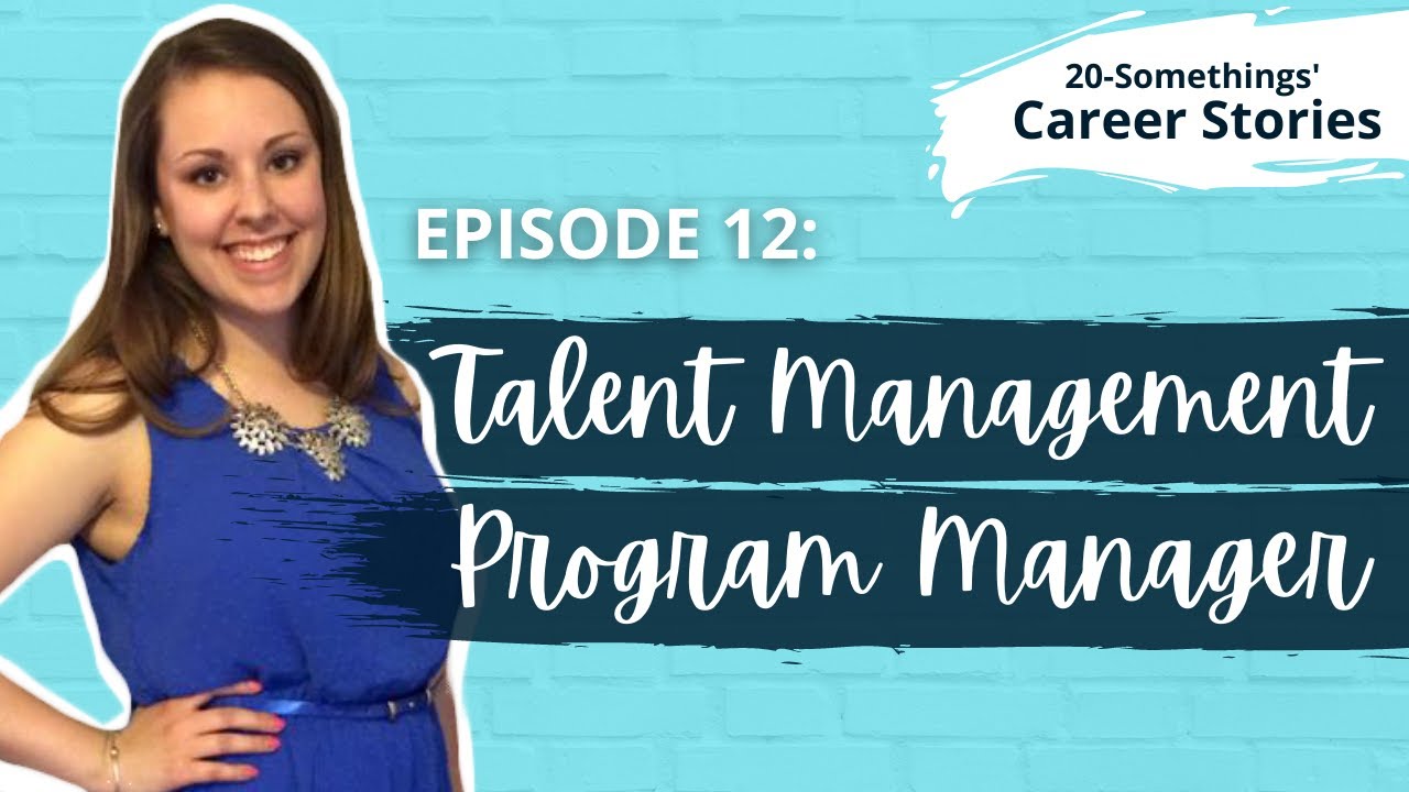 Talent Management Program Manager Career Story Ep 12 YouTube Talent Management Program Manager Career Story Ep 12 YouTube