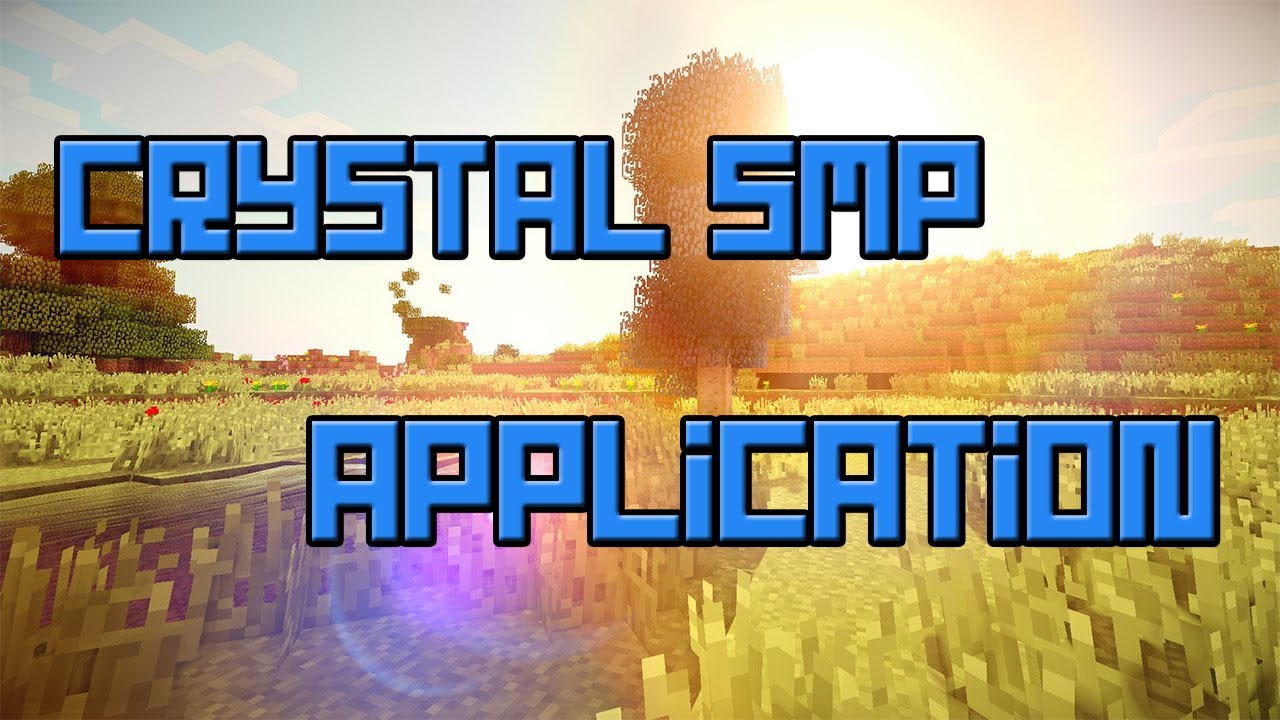 Crystal SMP Application :) - YouTube