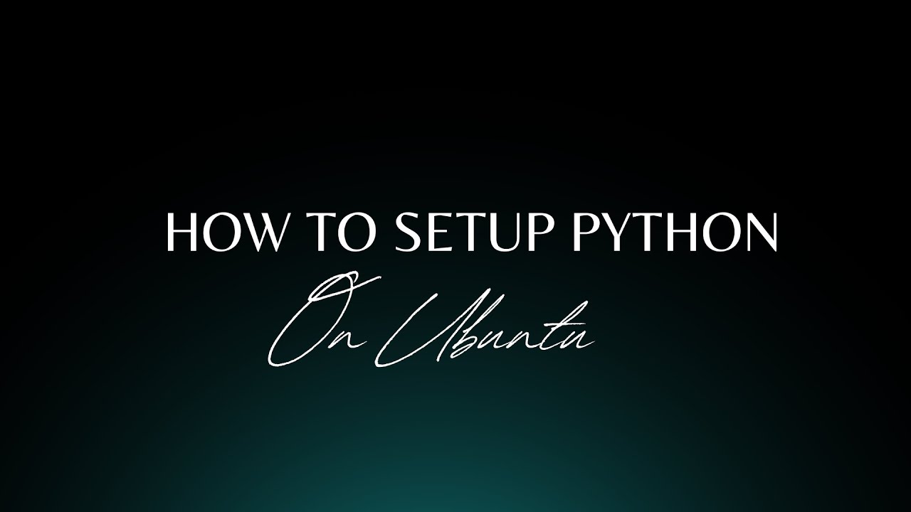 How To Setup Python3 With Ubuntu - YouTube