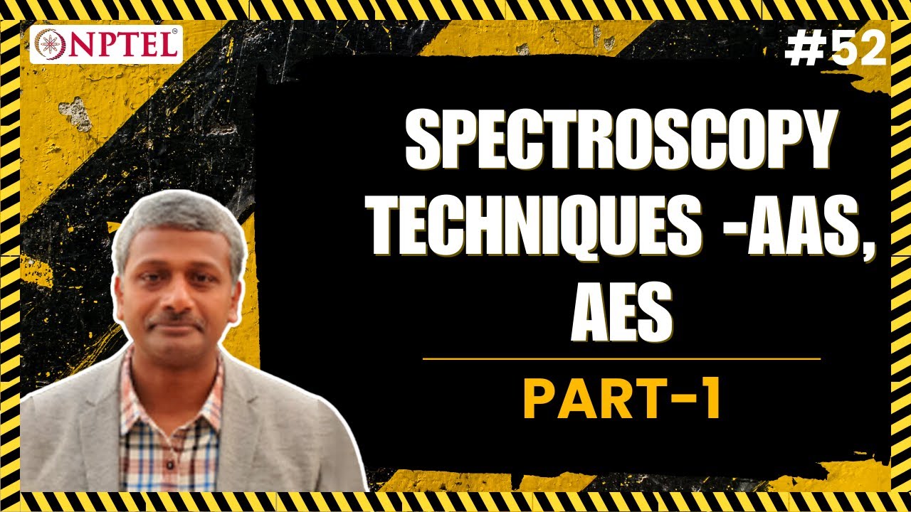 #52 Spectroscopy Techniques | Part 1 | AAS, AES | Part 1 - YouTube