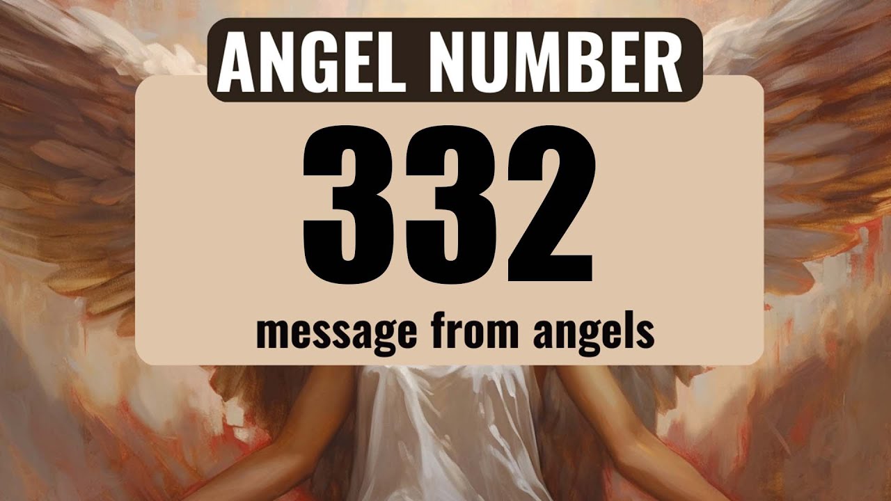 The Powerful Symbolism Of Angel Number 332 Messages From Your Angels The Powerful Symbolism Of Angel Number 332 Messages From Your Angels