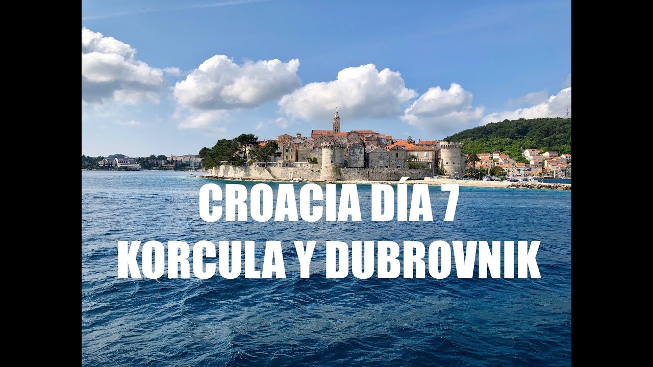 Croacia en 4K - Korcula y Dubrovnik - Guía de Viaje Croacia, Día 7 ...