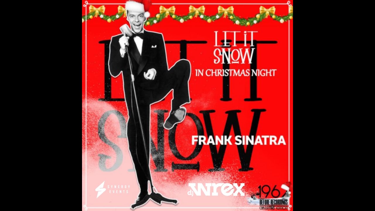 Frank Sinatra - Let It Snow (Wrexmas Remix) - YouTube