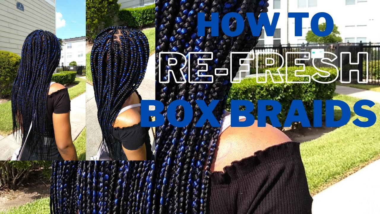HOW TO: REFRESH or TOUCH UP OLD BOX BRAIDS by Pearlbraidsnlocs # ...