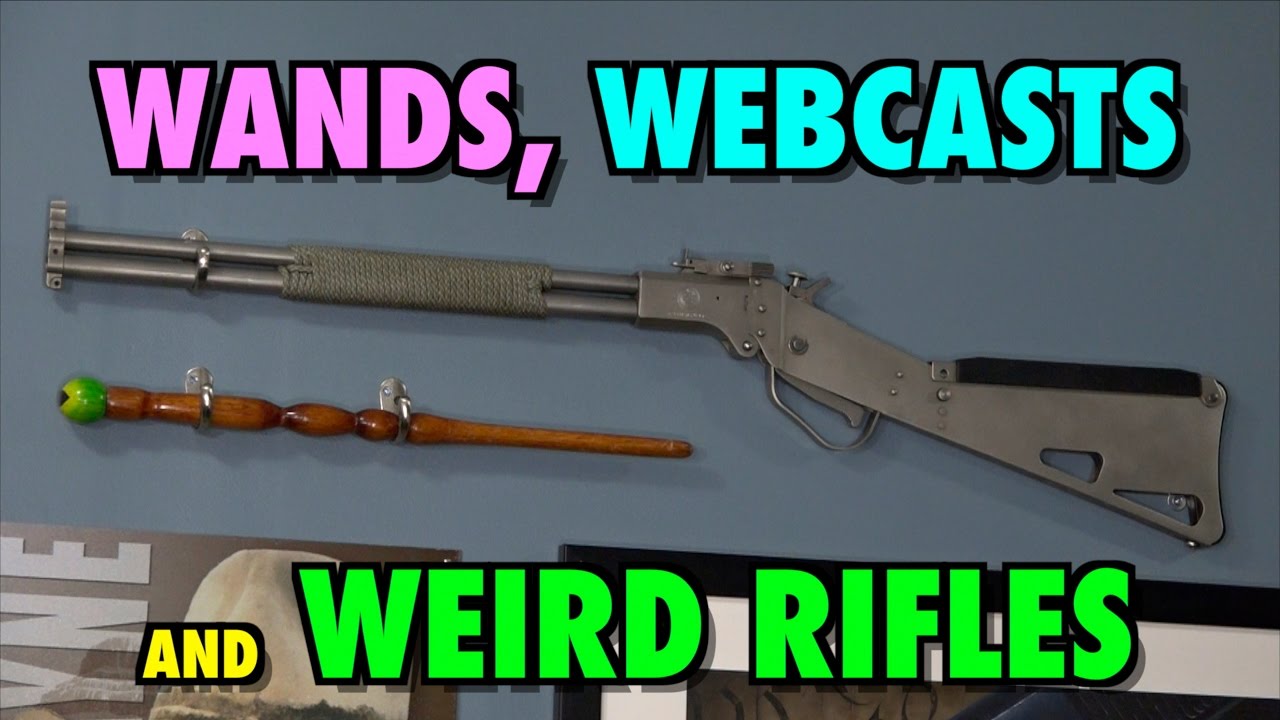 Wands, Webcasts & Weird Rifles - YouTube