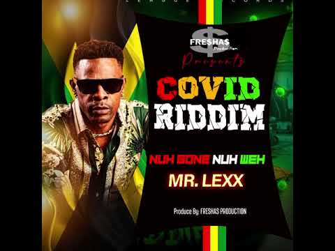 Mr.Lex - Nuh Gone Nuh Weh (Covid Riddim) Freshas Music Production #reggaemusic #dancehallmusic#fyp