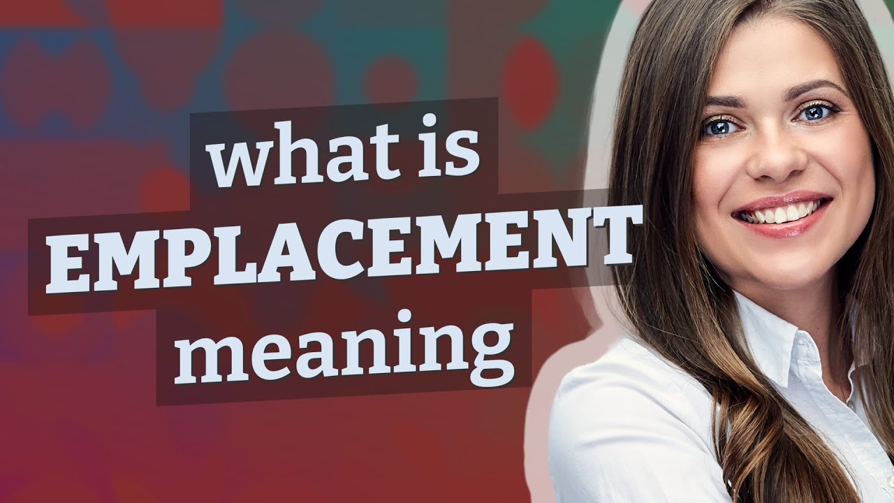 Emplacement | meaning of Emplacement - YouTube