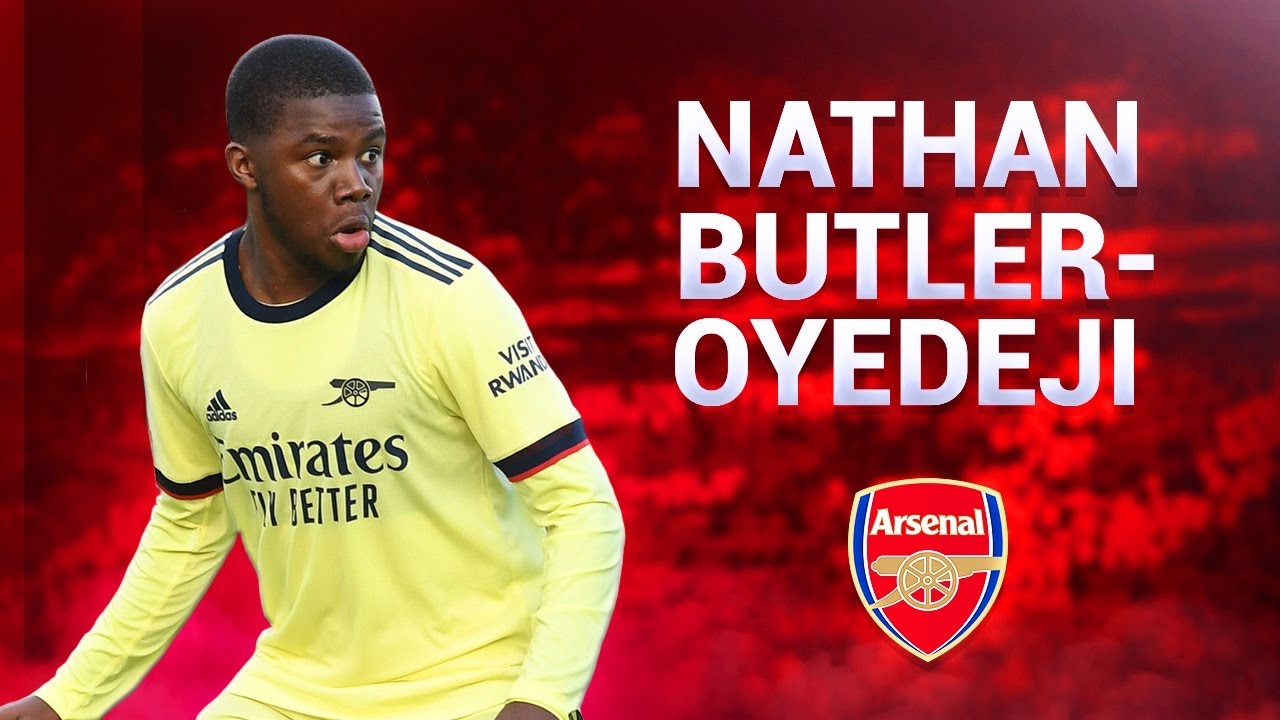 Nathan Butler-Oyedeji - Goals, Assists & Skills - Arsenal U23 (21/22 ...