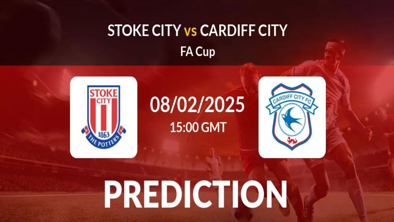 FA Cup | Stoke City vs Cardiff City - prediction, team news, lineups ...