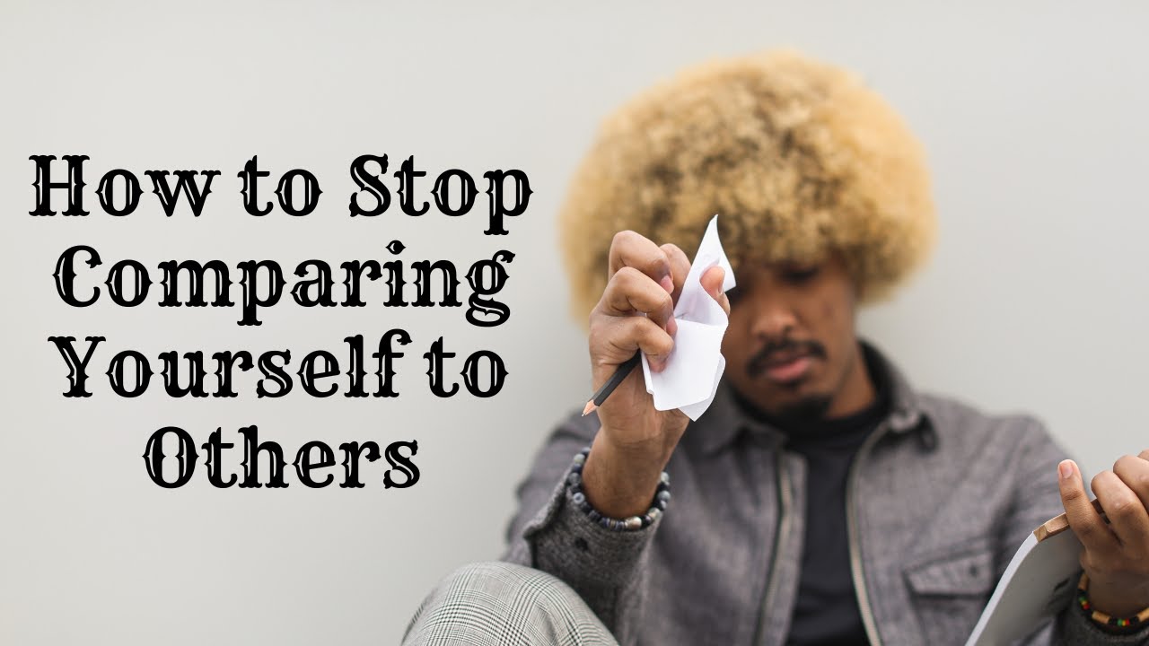 How To Have A More Positive Self Image When You Compare Yourself To ...