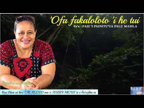 'OFA FAKALOLOTO 'I HE TUI / FASI 'I PAINITU'UA PALU MASILA (Fa'u) / New Release 2026 (c)