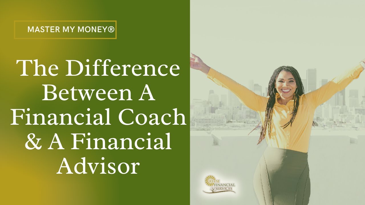 The Difference Between A Financial Coach & A Financial Advisor - YouTube