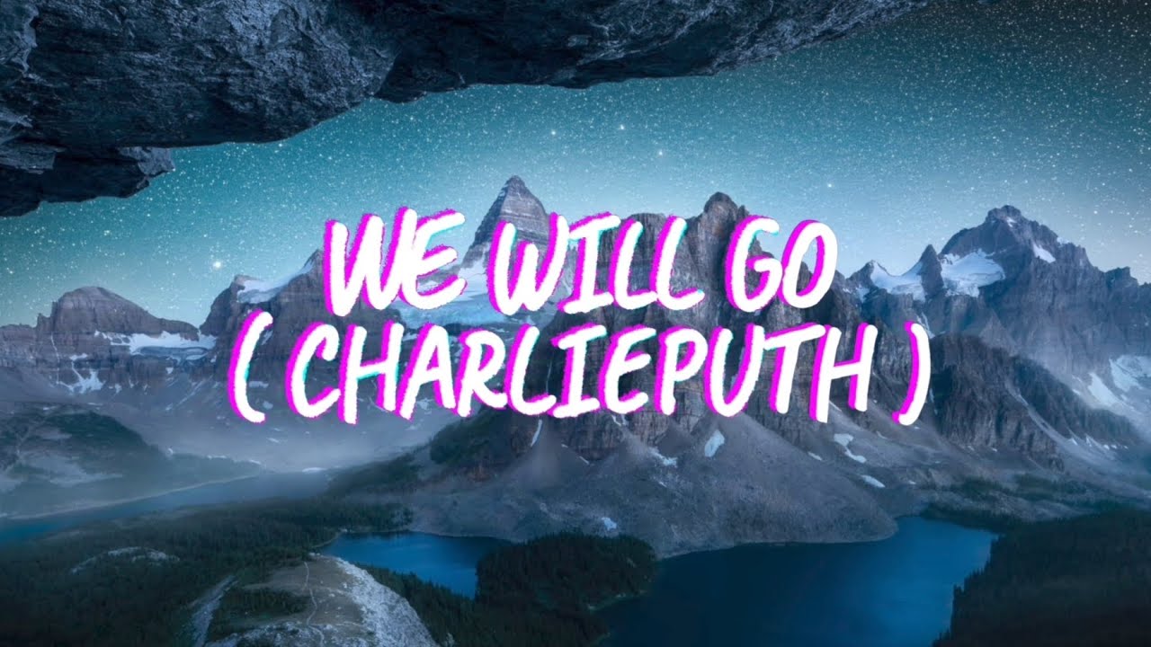 We will go ( Charlie Puth ) #charlieputh #song #copyrightfreemusic # ...