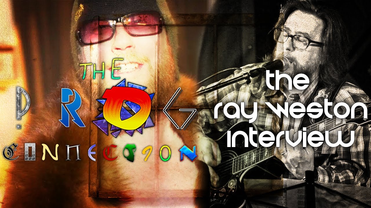 The Prog Connection | Episode 5 : The Ray Weston Interview - YouTube