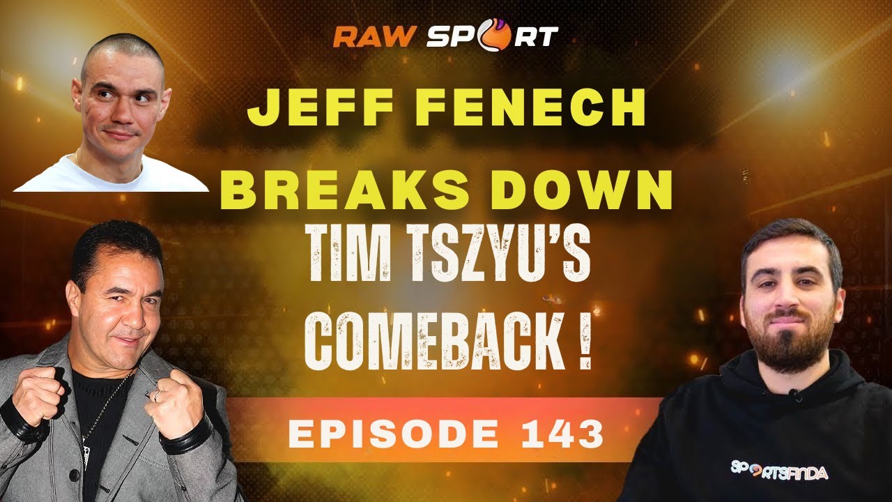 Jeff Fenech on Tim Tszyu’s Comeback and What It Means for Australian ...