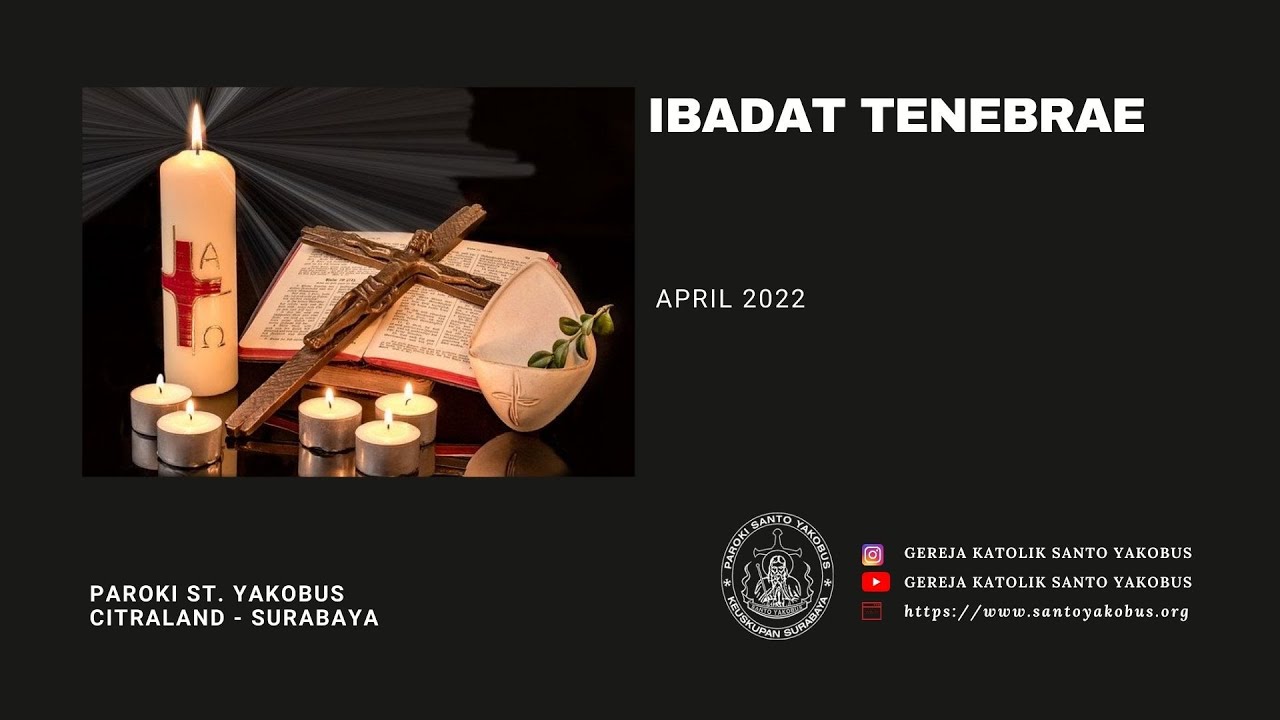 Ibadat Tenebrae | Sabtu, 16 April 2022 pukul 05:30 - YouTube