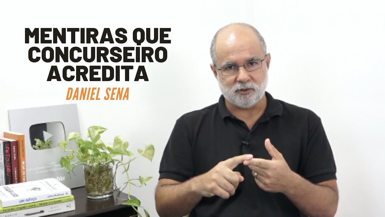 Mentiras que concurseiros costumam acreditar | Daniel Sena - YouTube