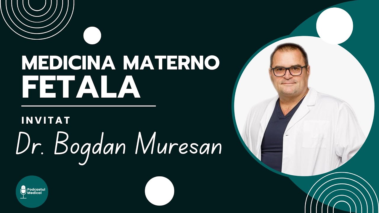 Importanta medicinei MATERNO FETALE | Dr. Bogdan Muresan - YouTube