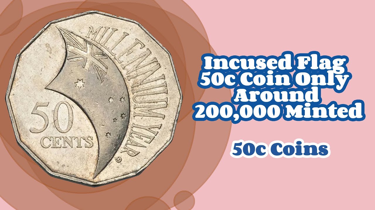 Incused Flag 50c Coin Only Around 200,000 Minted (50c Coins) - YouTube