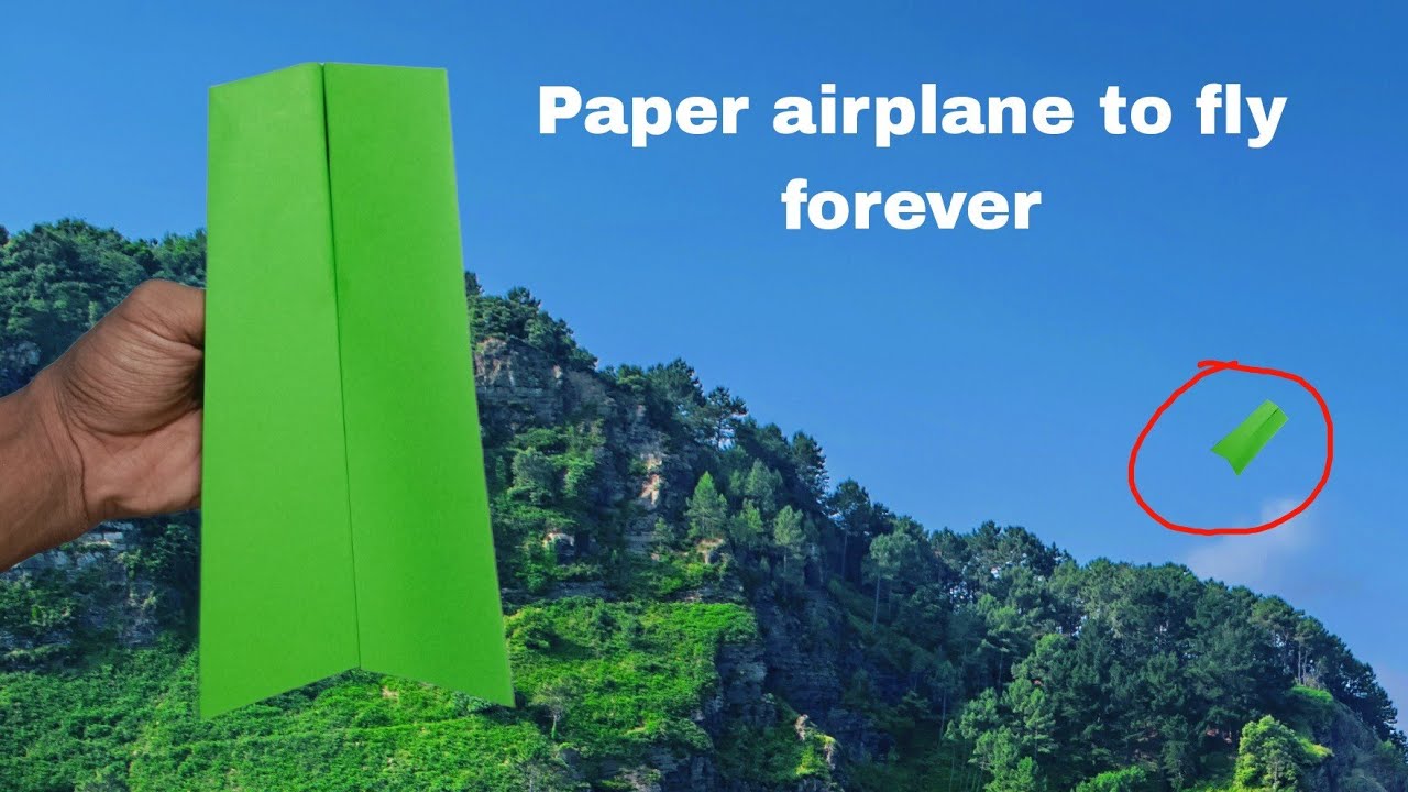 INCREDIBLE FLY - how to make paper airplane to fly forever - YouTube