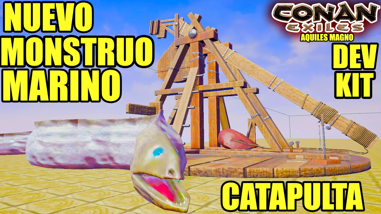 NUEVO MONSTRUO MARINO Y CATAPULTA DE RAIDEO DEV KIT CONAN EXILES ...