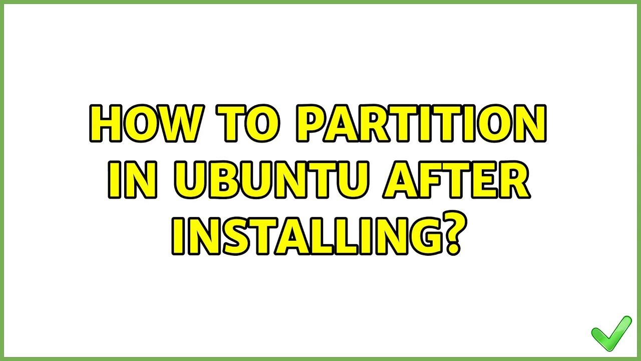 Ubuntu How To Partition In Ubuntu After Installing YouTube ubuntu-how-to-partition-in-ubuntu-after-installing-youtube