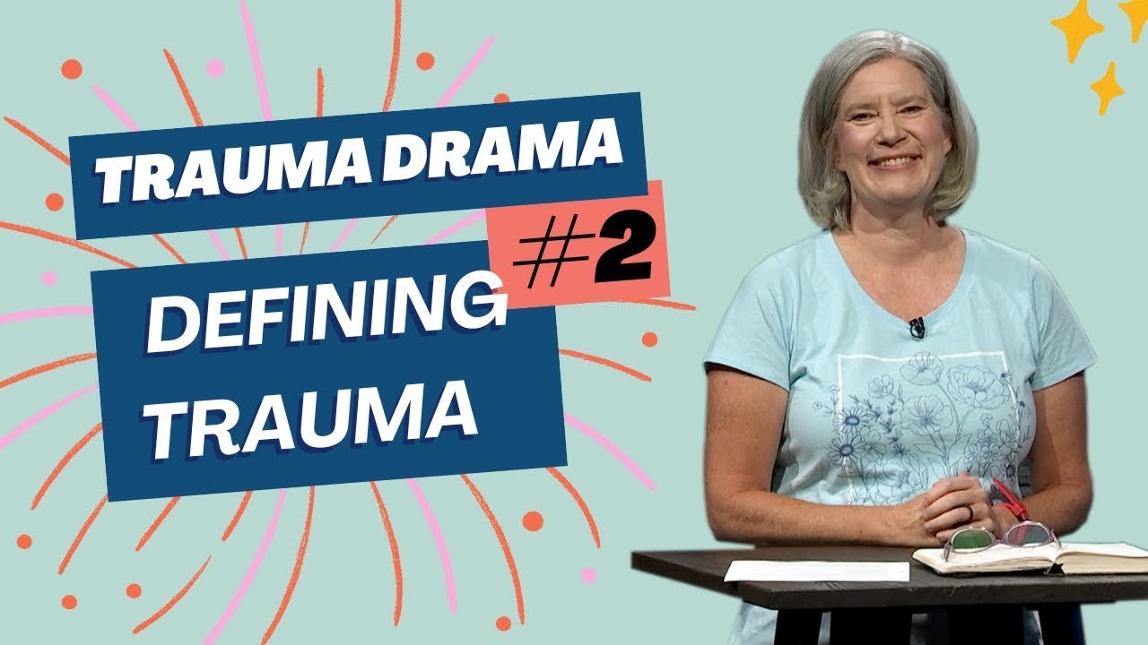 Trauma Drama: Defining Trauma - YouTube