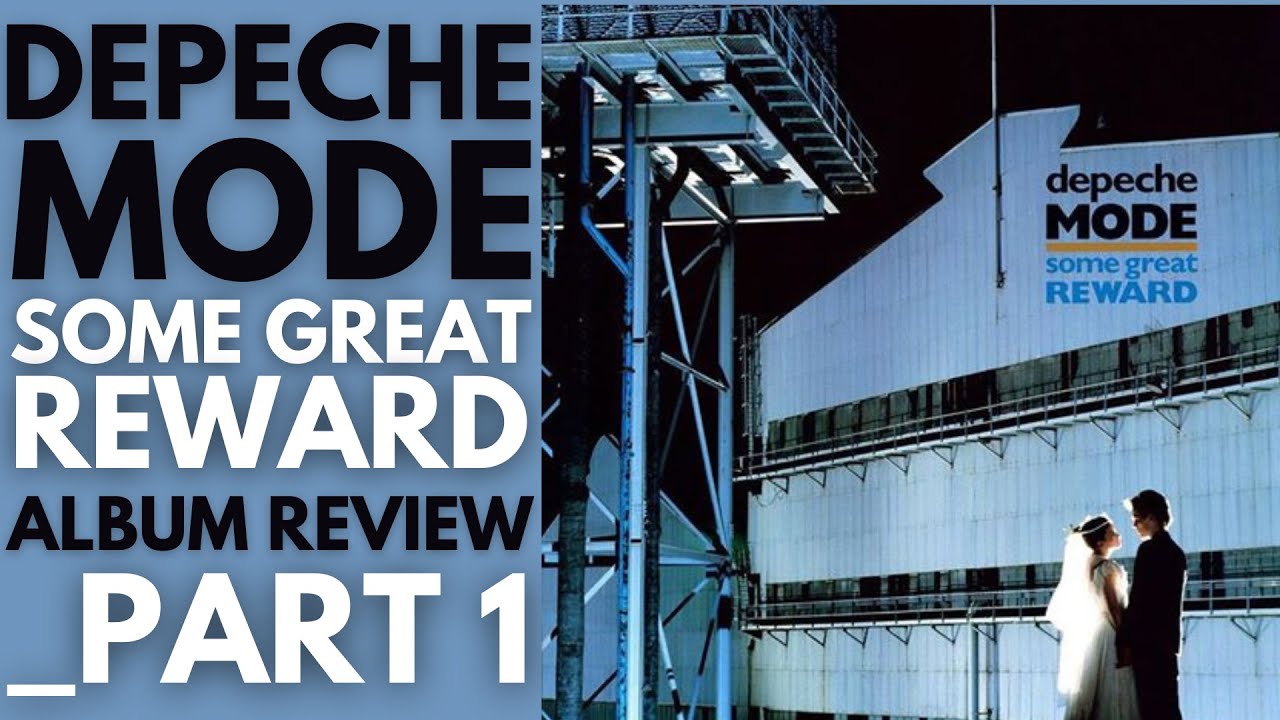 Depeche Mode - Some Great Reward Album Review (Part 1) - YouTube