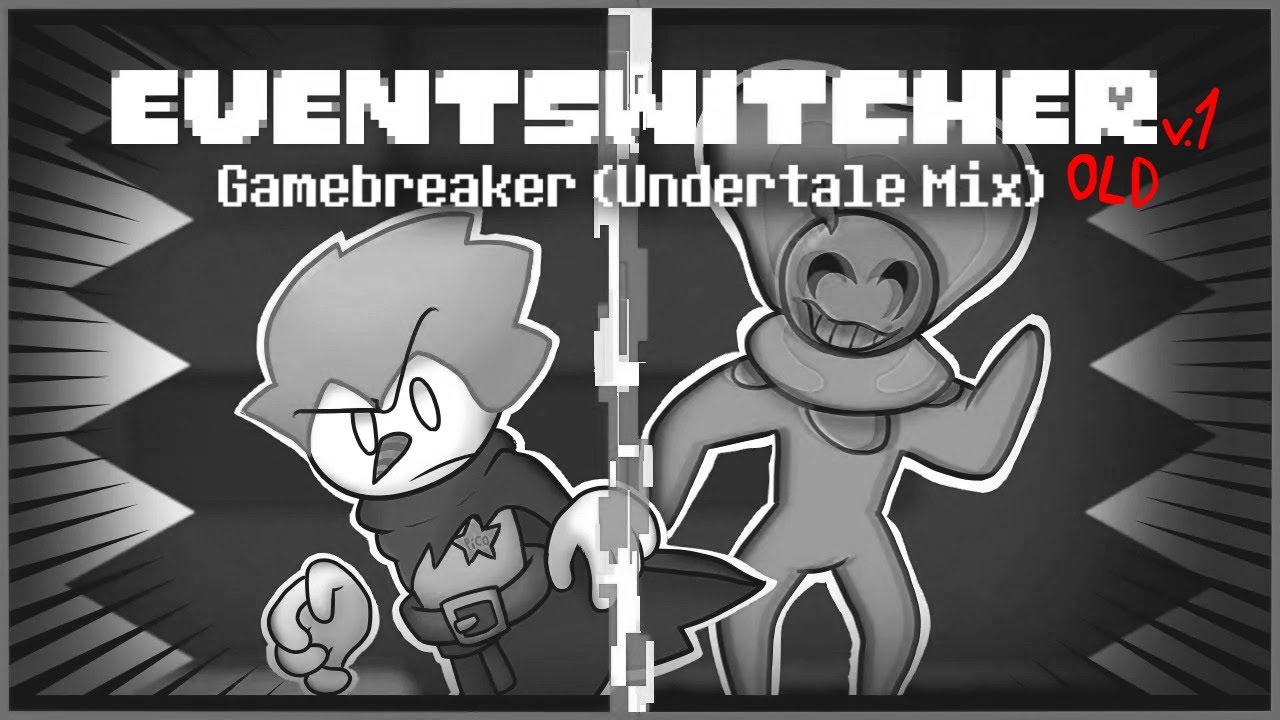 EVENTSWITCHER - GAMEBREAKER (Undertale Mix) - YouTube Music