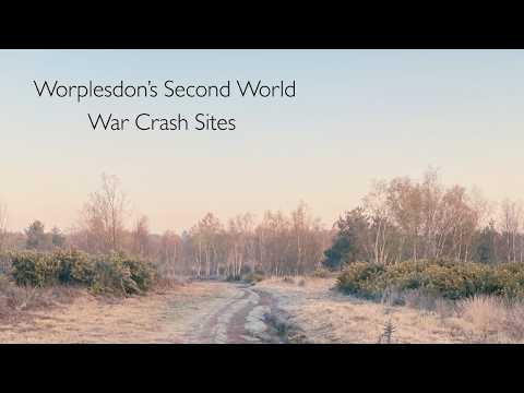 Worplesdon's Second World War Crash Sites